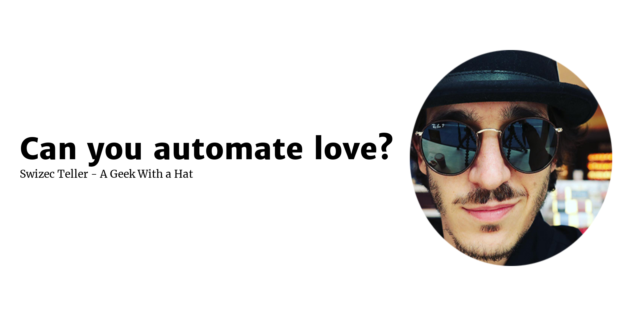 Can you automate love? | Swizec Teller Can you automate love? | Swizec Teller
