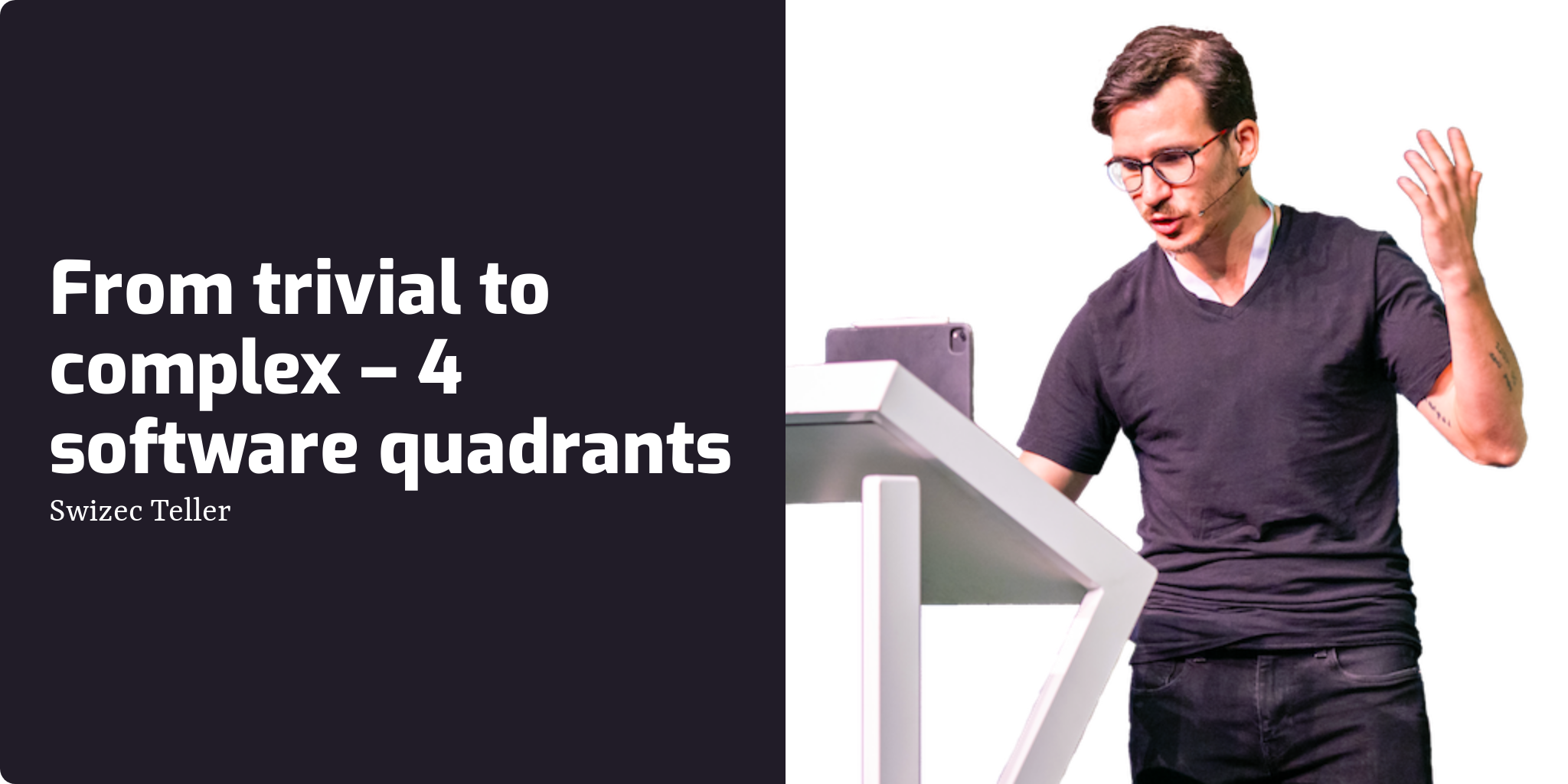 From trivial to complex – 4 software quadrants | Swizec Teller