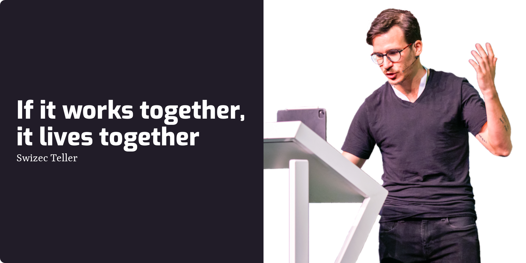 If it works together, it lives together | Swizec Teller