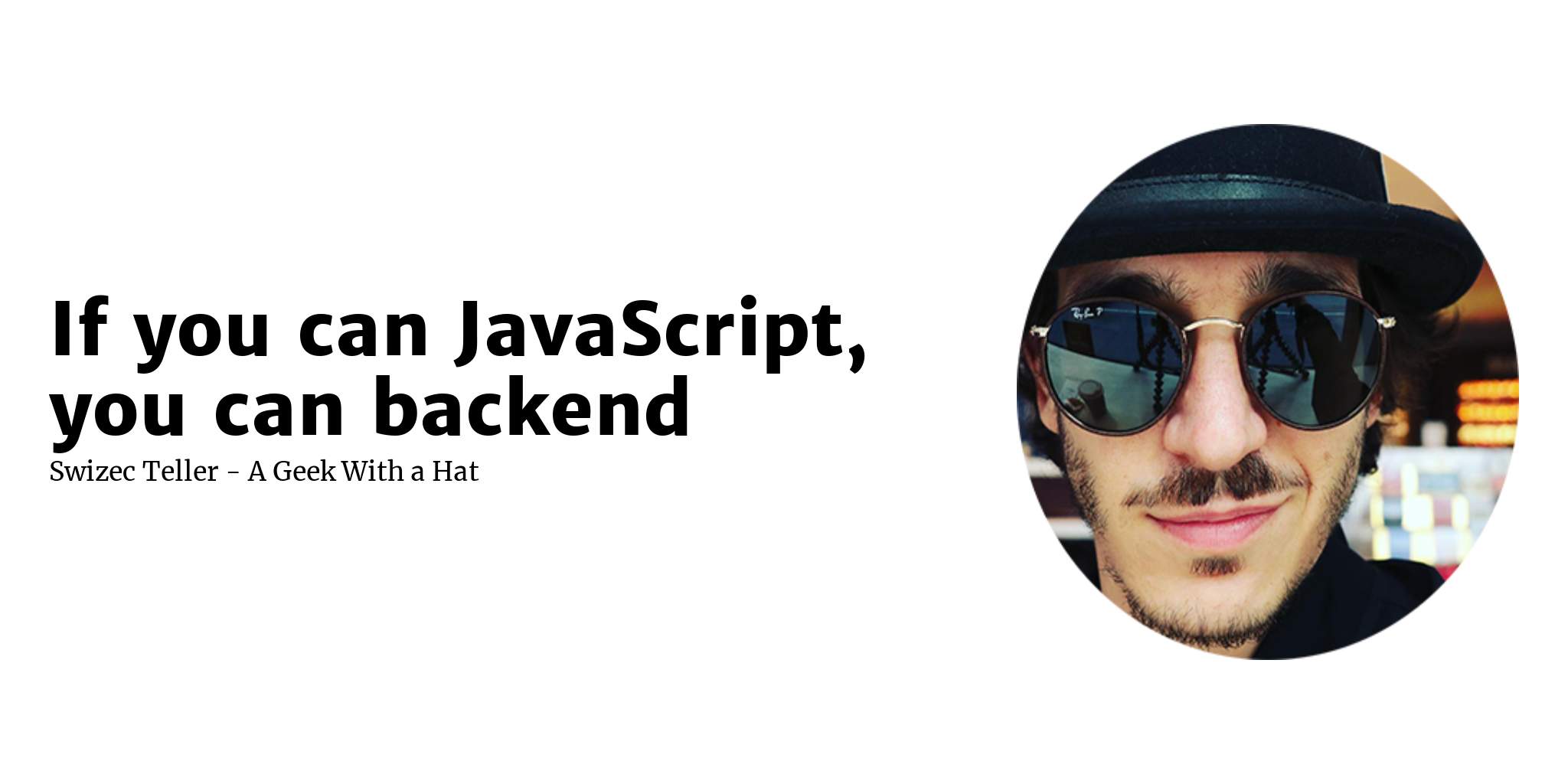 If You Can Javascript You Can Backend Swizec Teller