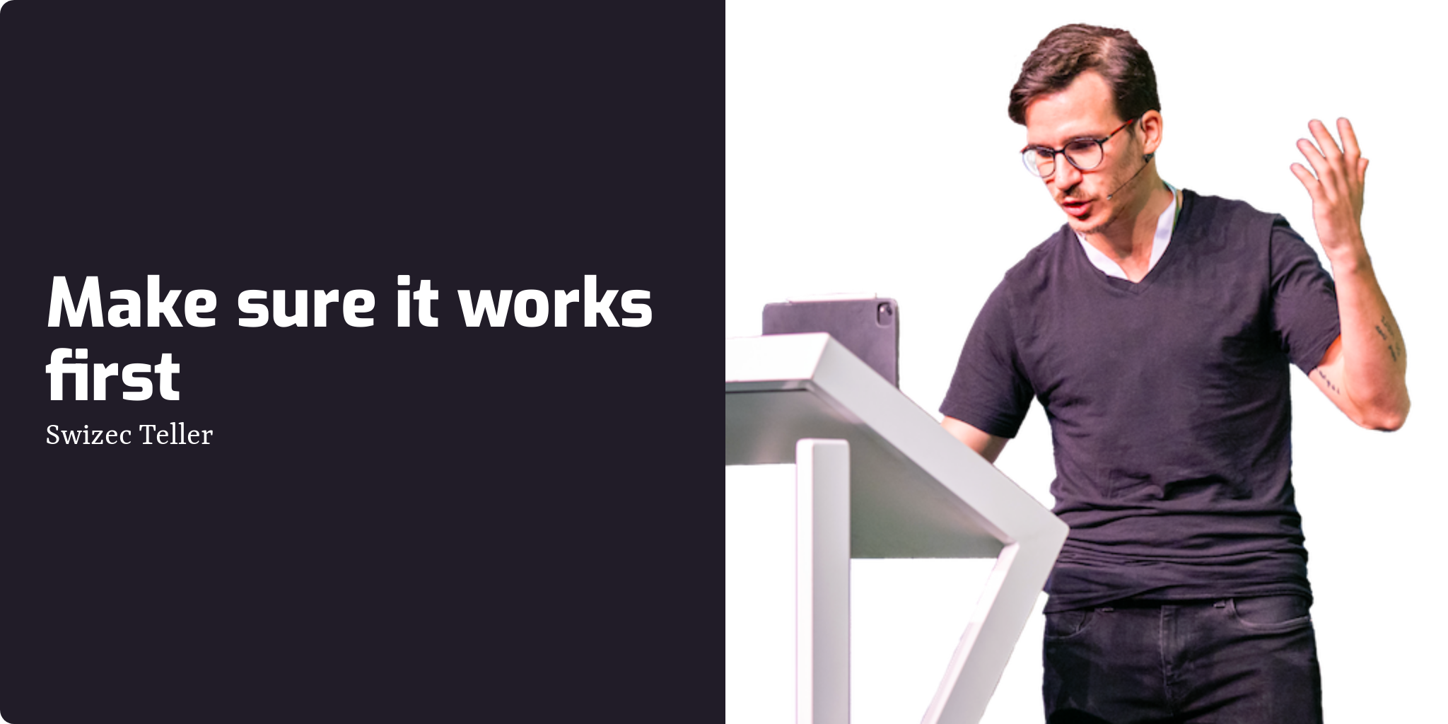 Make sure it works first | Swizec Teller
