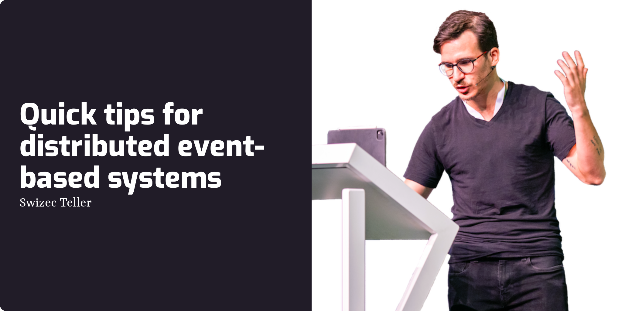 Quick Tips For Distributed Event Based Systems Swizec Teller