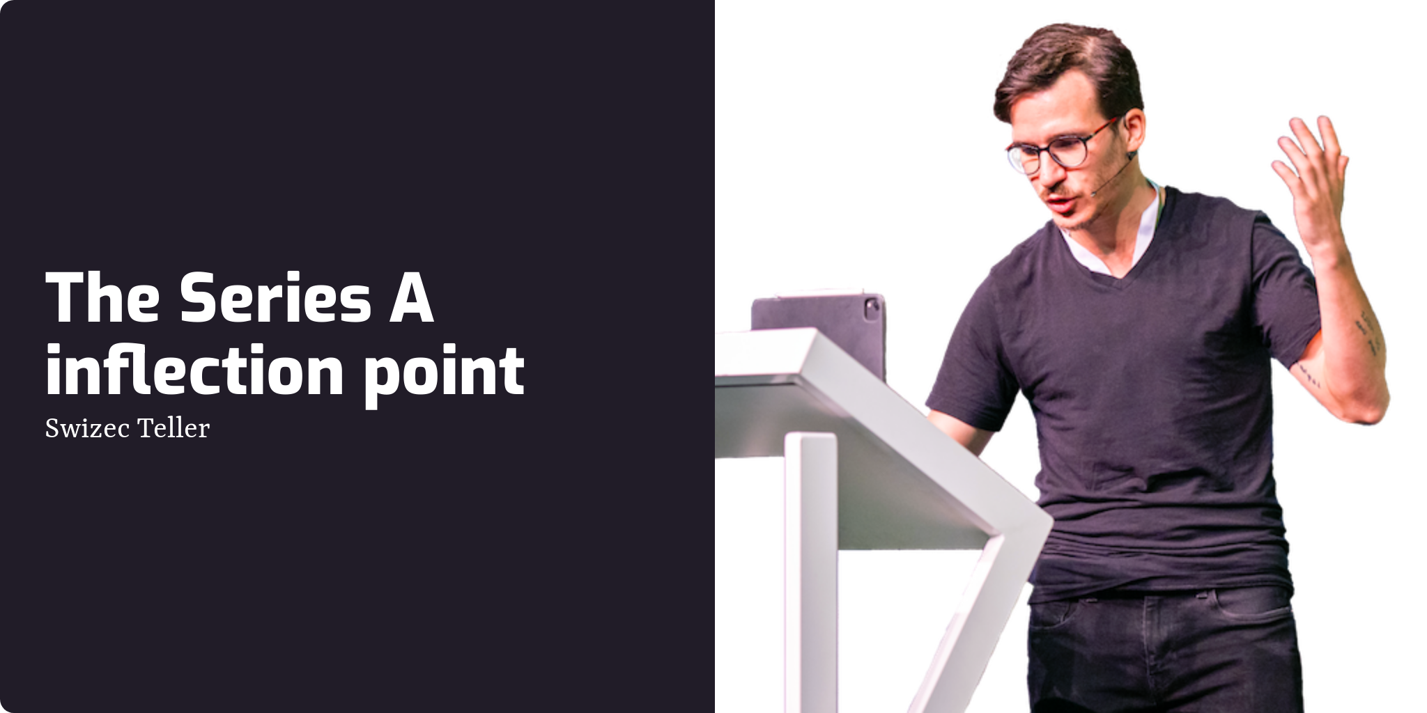 The Series A inflection point | Swizec Teller
