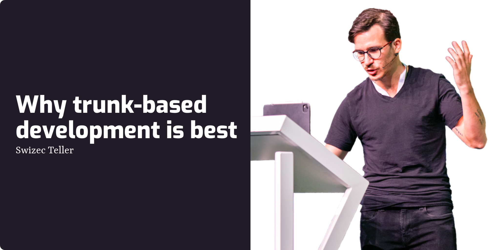 Why Trunk Based Development Is Best Swizec Teller 