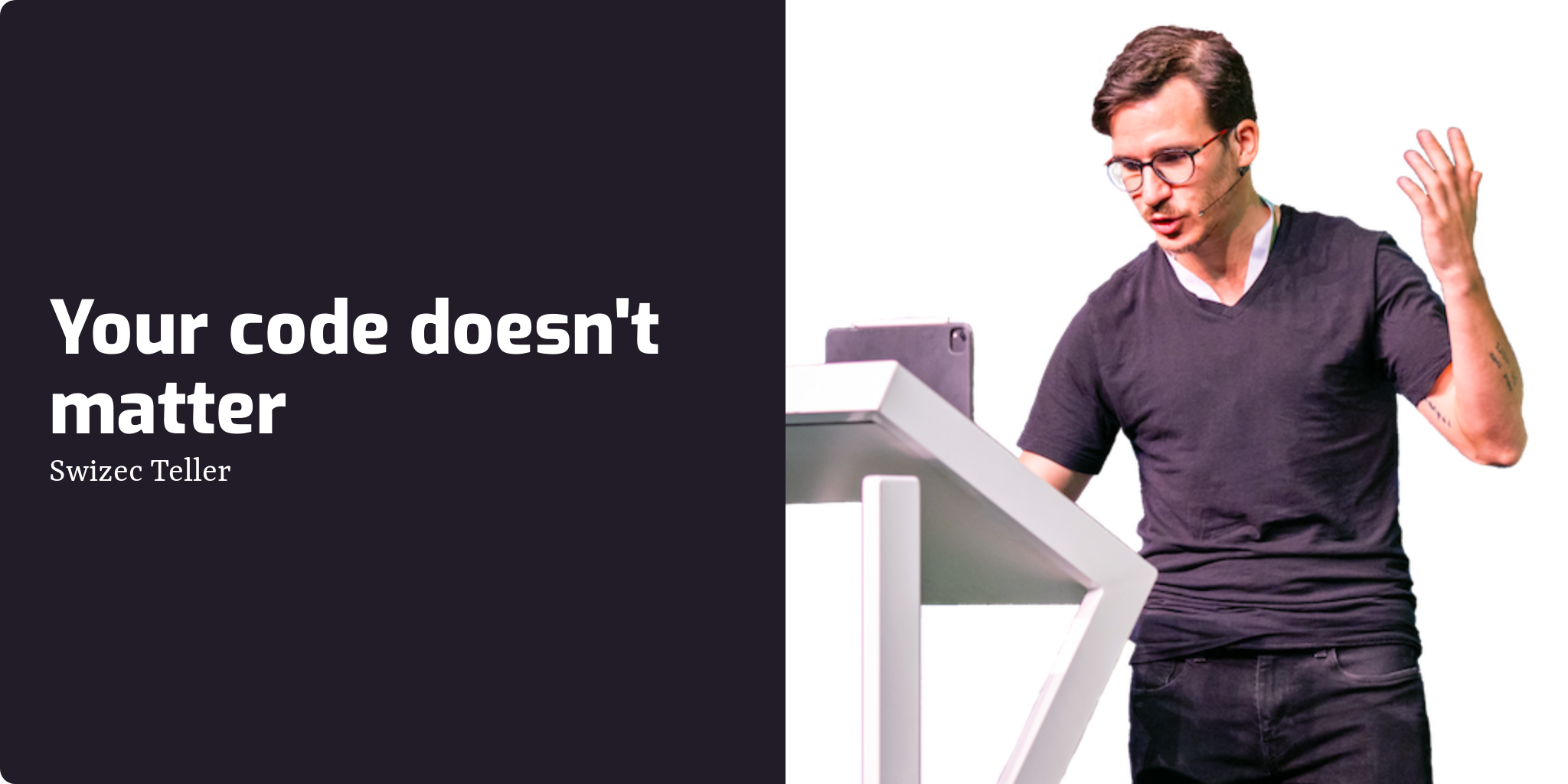 Your code doesn't matter | Swizec Teller